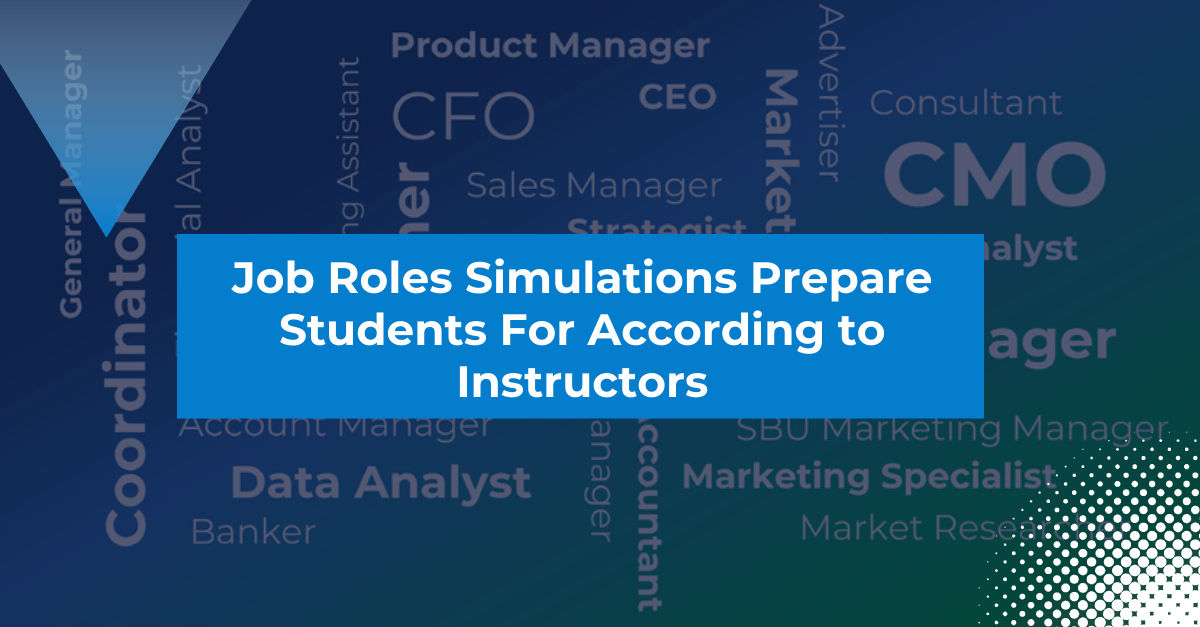 Job Roles Simulations Prepare Students For According To Instructors